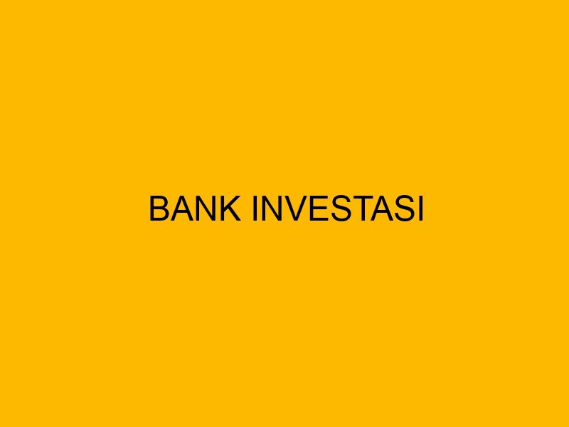 Bank Investasi