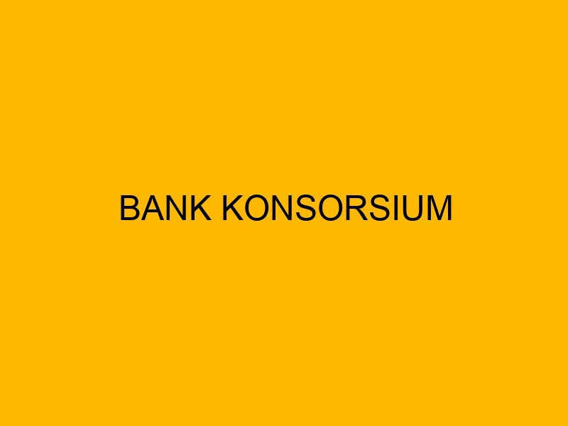 Bank Konsorsium