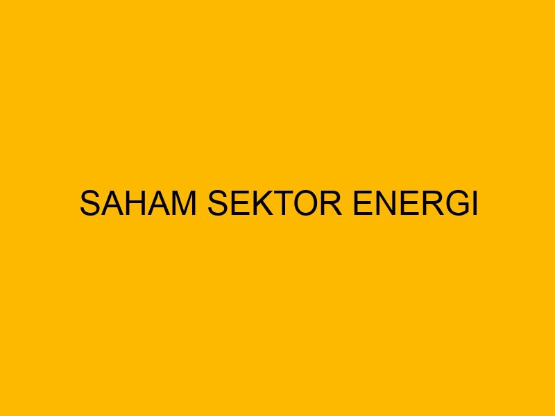 Saham Sektor Energi