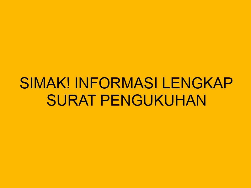 Simak! Informasi Lengkap Surat Pengukuhan Pengusaha Kena Pajak