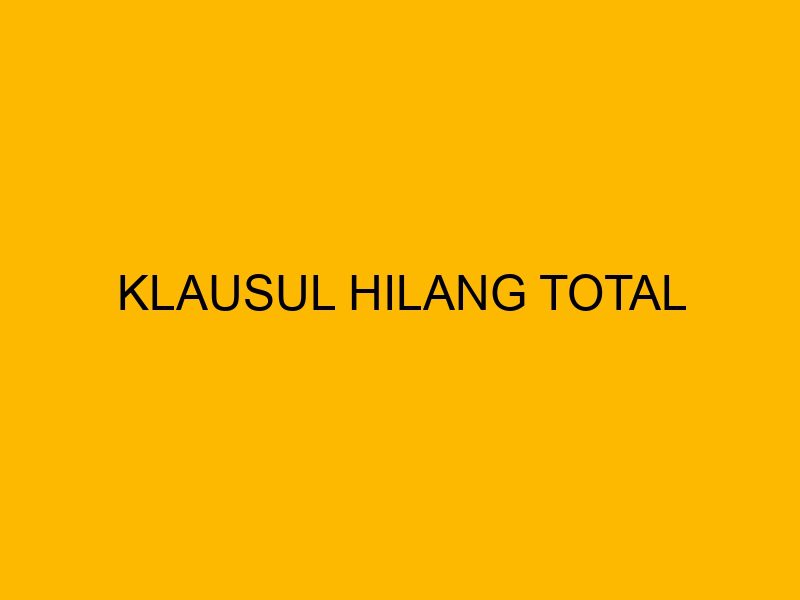 Klausul Hilang Total